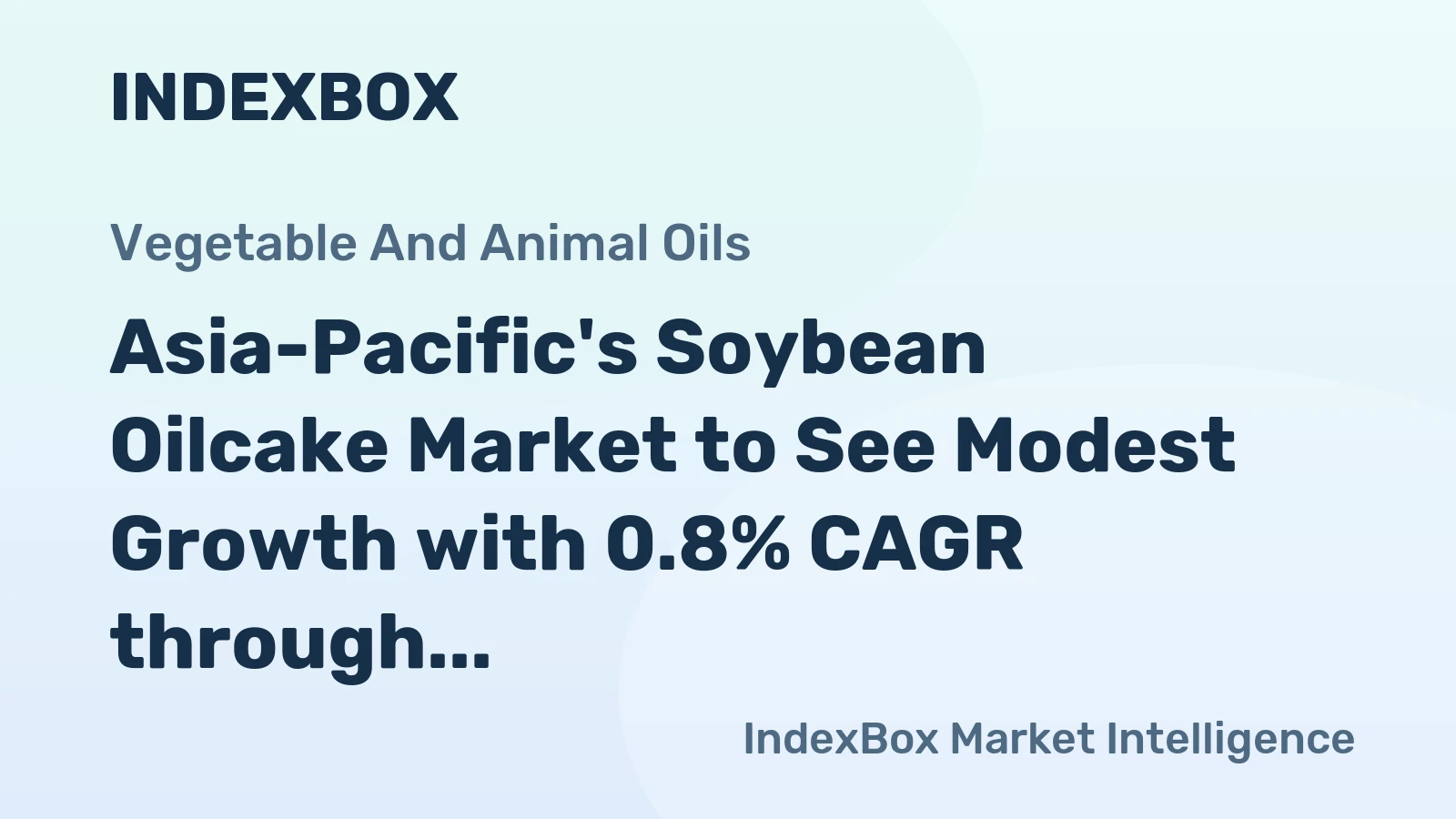 Asia-Pacific's Soybean Oilcake Market to See Modest Growth with 0.8% CAGR through 2035