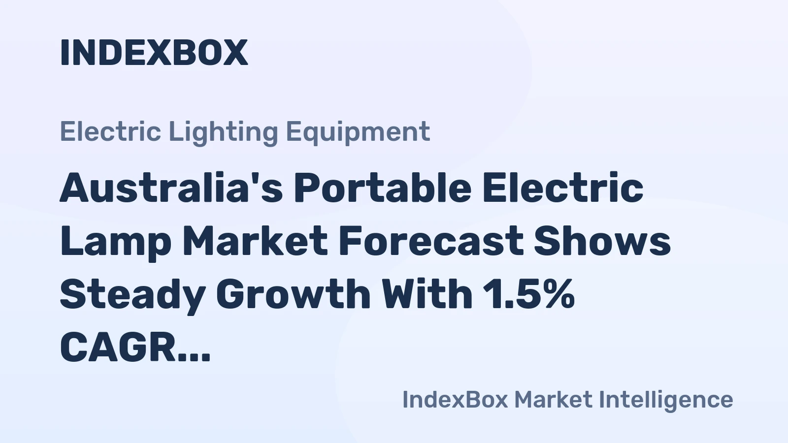 Australia's Portable Electric Lamp Market Forecast Shows Steady Growth With 1.5% CAGR