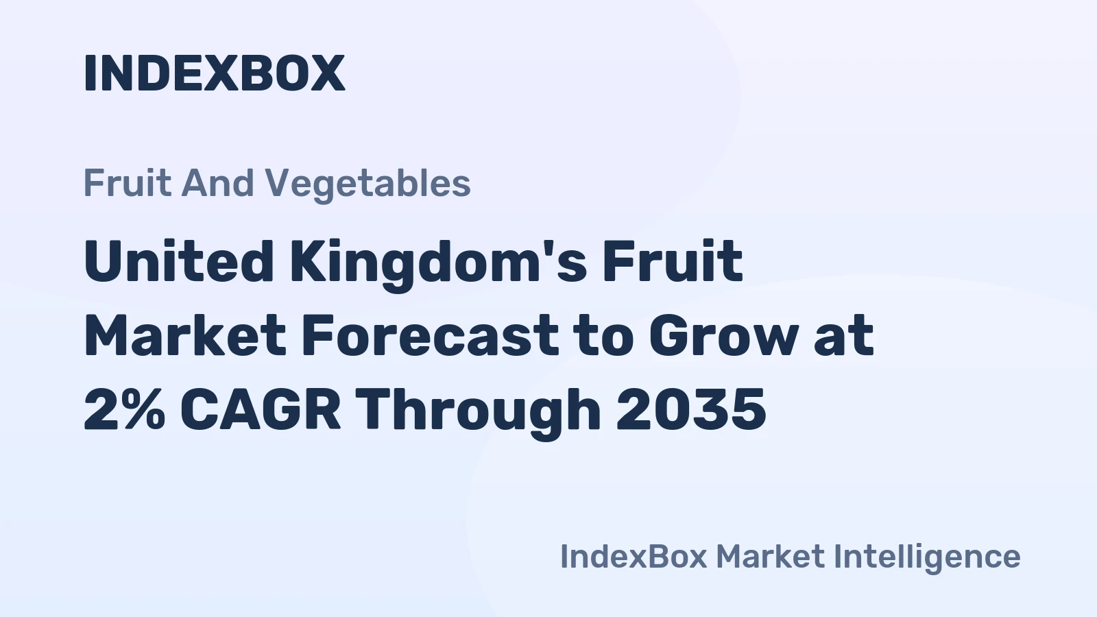 United Kingdom's Fruit Market Forecast to Grow at 2% CAGR Through 2035