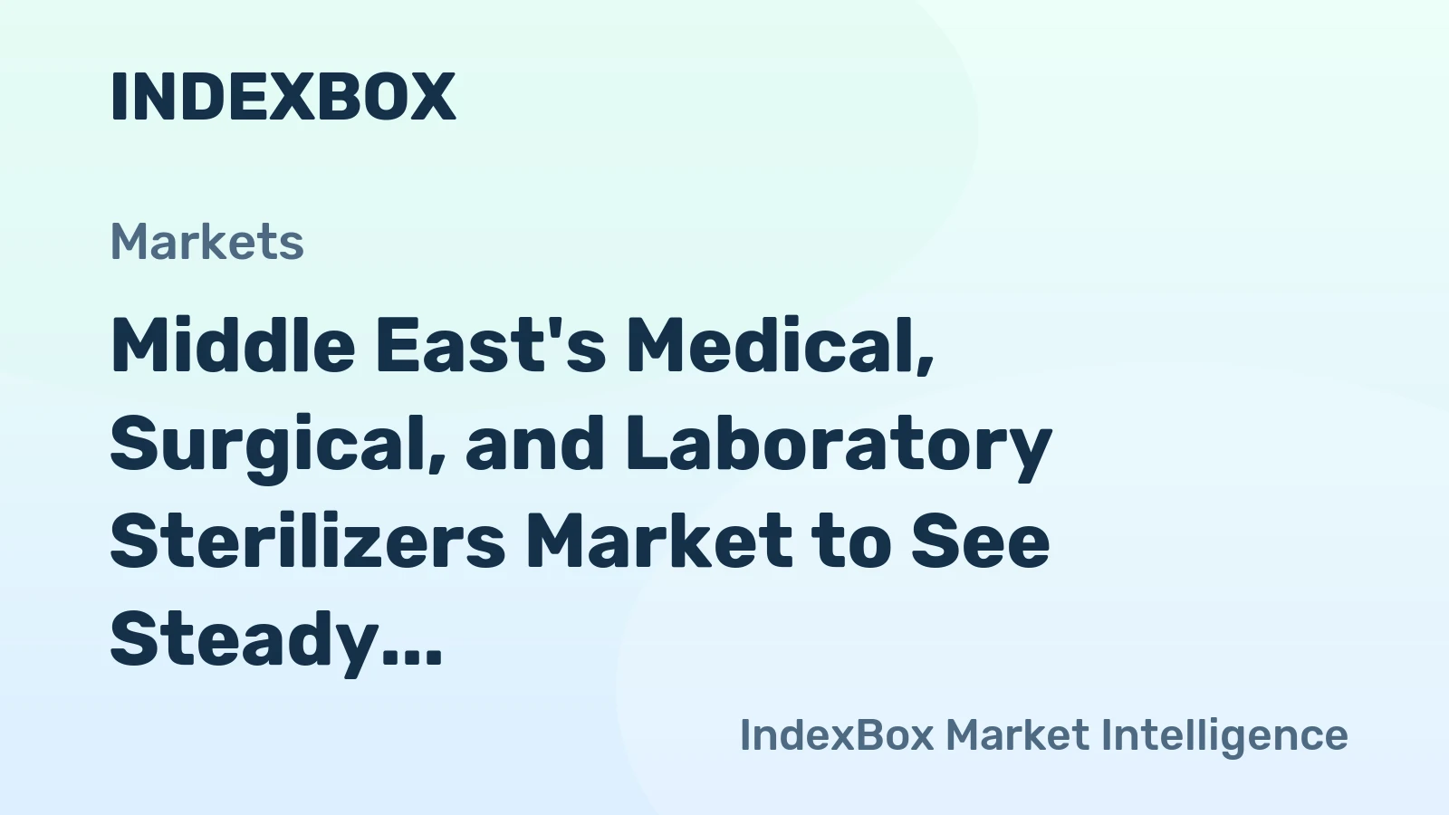Middle East's Medical, Surgical, and Laboratory Sterilizers Market to See Steady Growth with a CAGR of +1.1% from 2024 to 2035, Reaching $718M