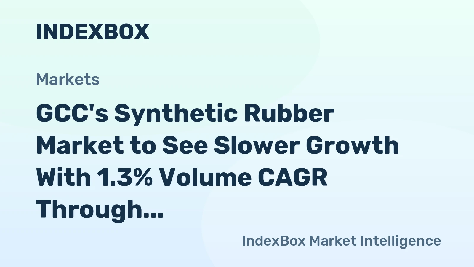 GCC's Synthetic Rubber Market to See Slower Growth With 1.3% Volume CAGR Through 2035