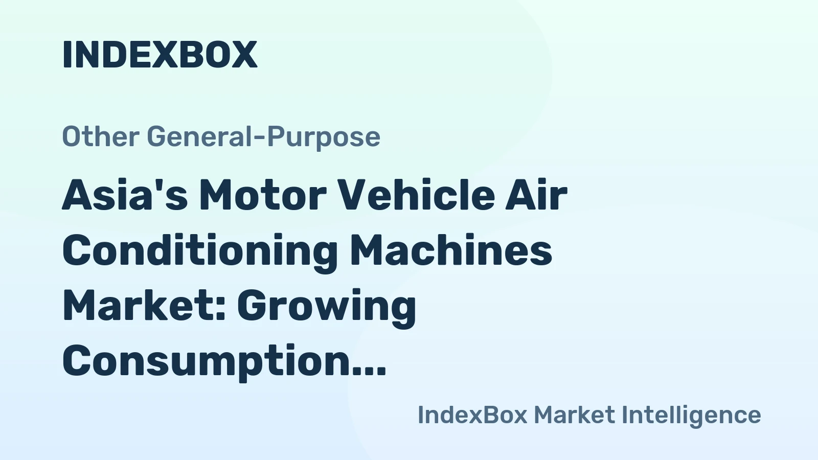 Asia's Motor Vehicle Air Conditioning Machines Market: Growing Consumption Trend to Reach 144M Units and $22.1B Value by 2035