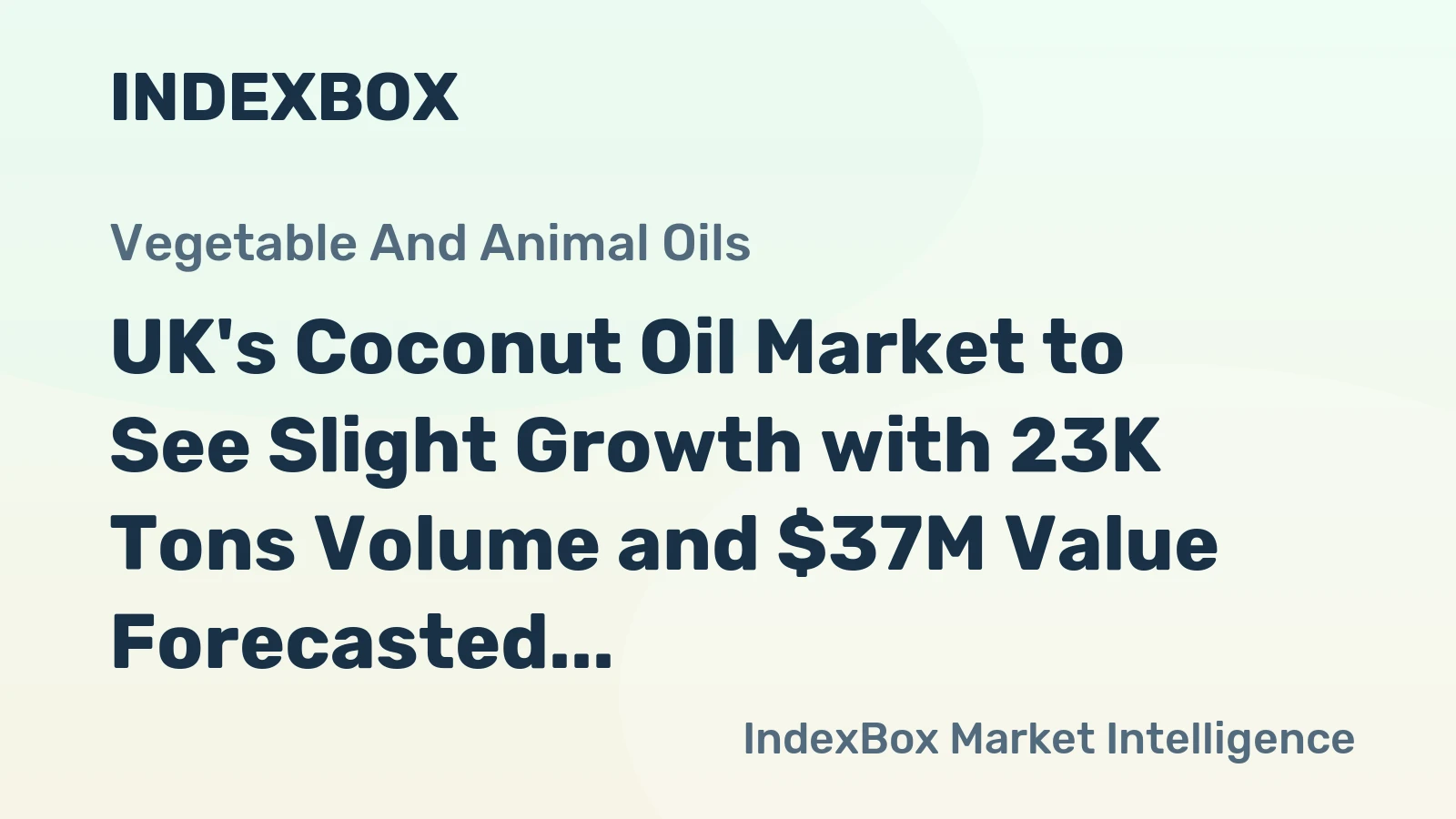 UK's Coconut Oil Market to See Slight Growth with 23K Tons Volume and $37M Value Forecasted by 2035