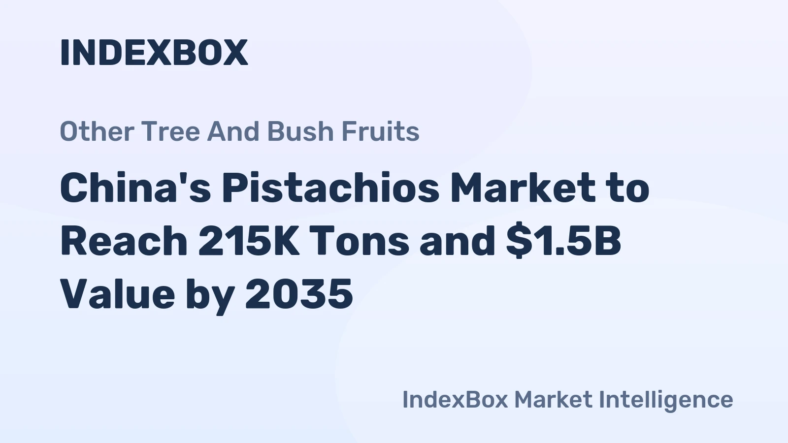 China's Pistachios Market to Reach 215K Tons and $1.5B Value by 2035