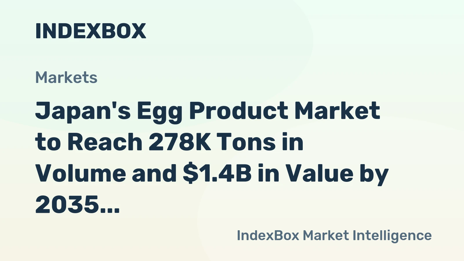 Japan's Egg Product Market to Reach 278K Tons in Volume and $1.4B in Value by 2035