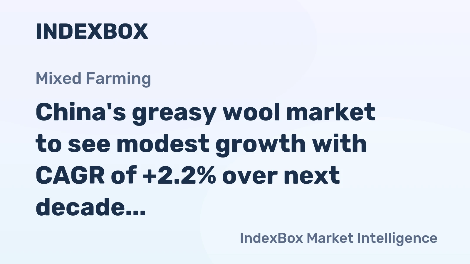 China's greasy wool market to see modest growth with CAGR of +2.2% over next decade