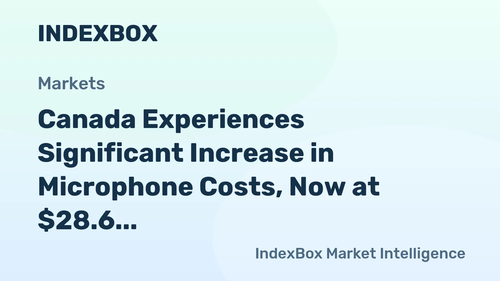 Canada Experiences Significant Increase in Microphone Costs, Now at $28.6 per Unit