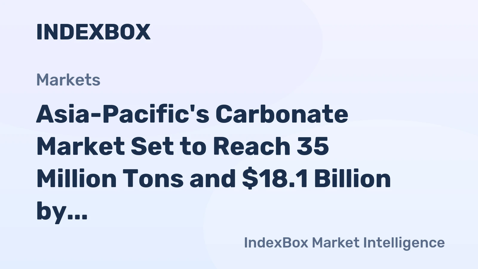 Asia-Pacific's Carbonate Market Set to Reach 35 Million Tons and $18.1 Billion by 2035