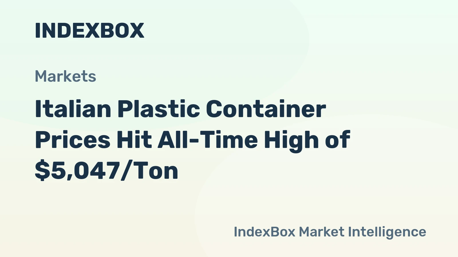 Italian Plastic Container Prices Hit All-Time High of $5,047/Ton