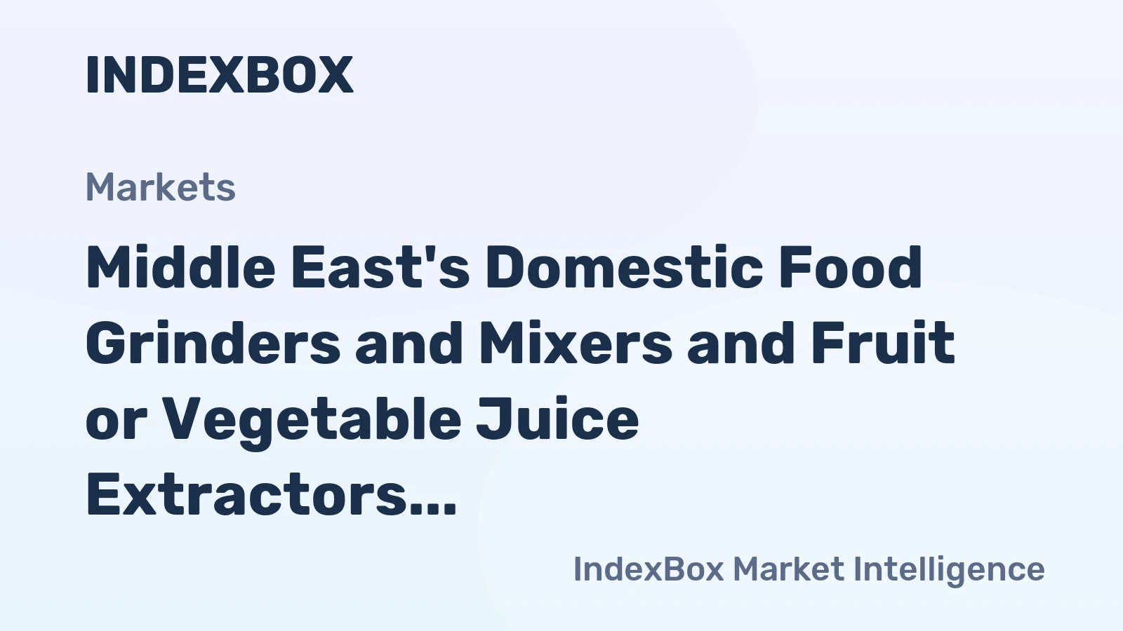 Middle East's Domestic Food Grinders and Mixers and Fruit or Vegetable Juice Extractors Market: Continued Growth Expected with 37M Units and $1.1B Value by 2035