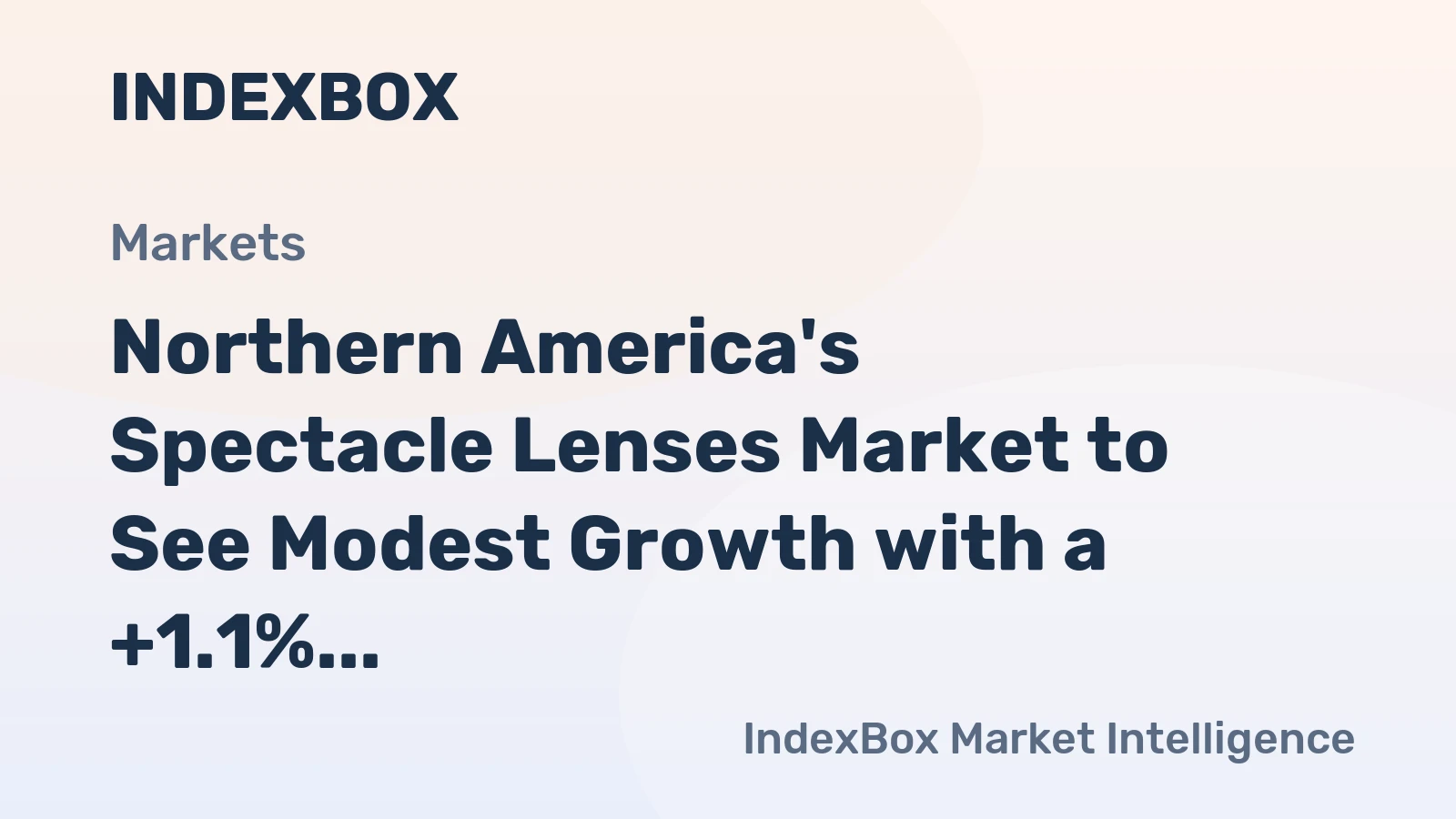 Northern America's Spectacle Lenses Market to See Modest Growth with a +1.1% CAGR in Value