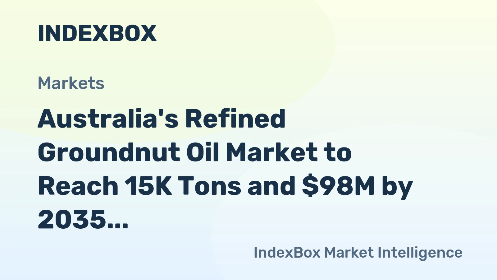 Australia's Refined Groundnut Oil Market to Reach 15K Tons and $98M by 2035