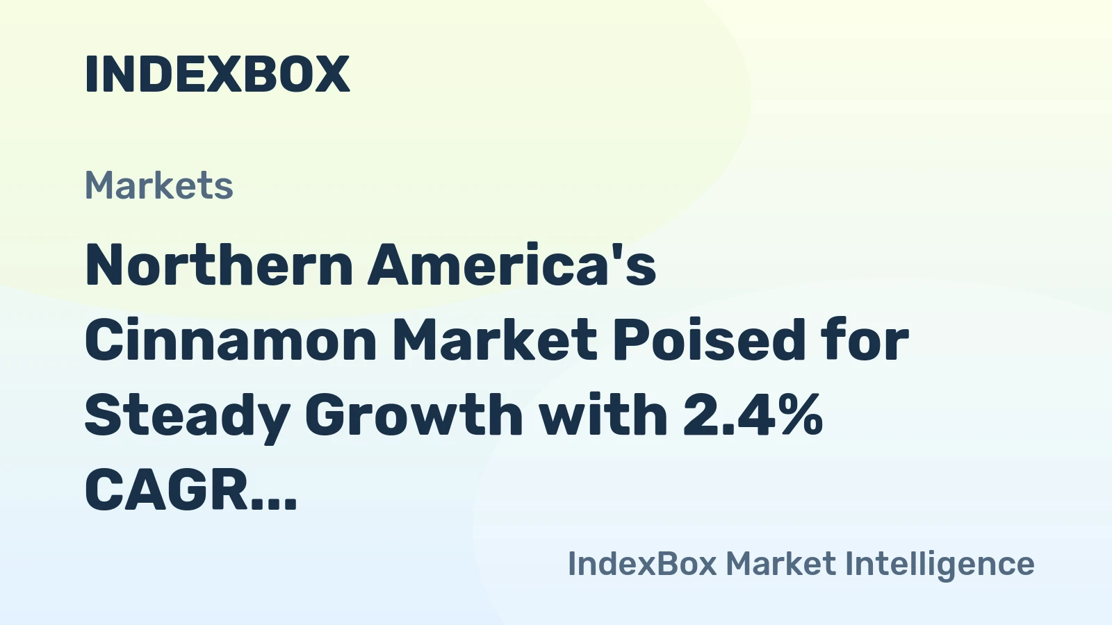 Northern America's Cinnamon Market Poised for Steady Growth with 2.4% CAGR in Value Through 2035