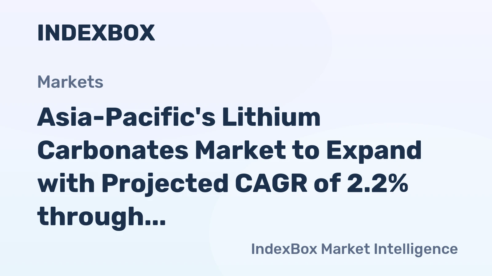 Asia-Pacific's Lithium Carbonates Market to Expand with Projected CAGR of 2.2% through 2035