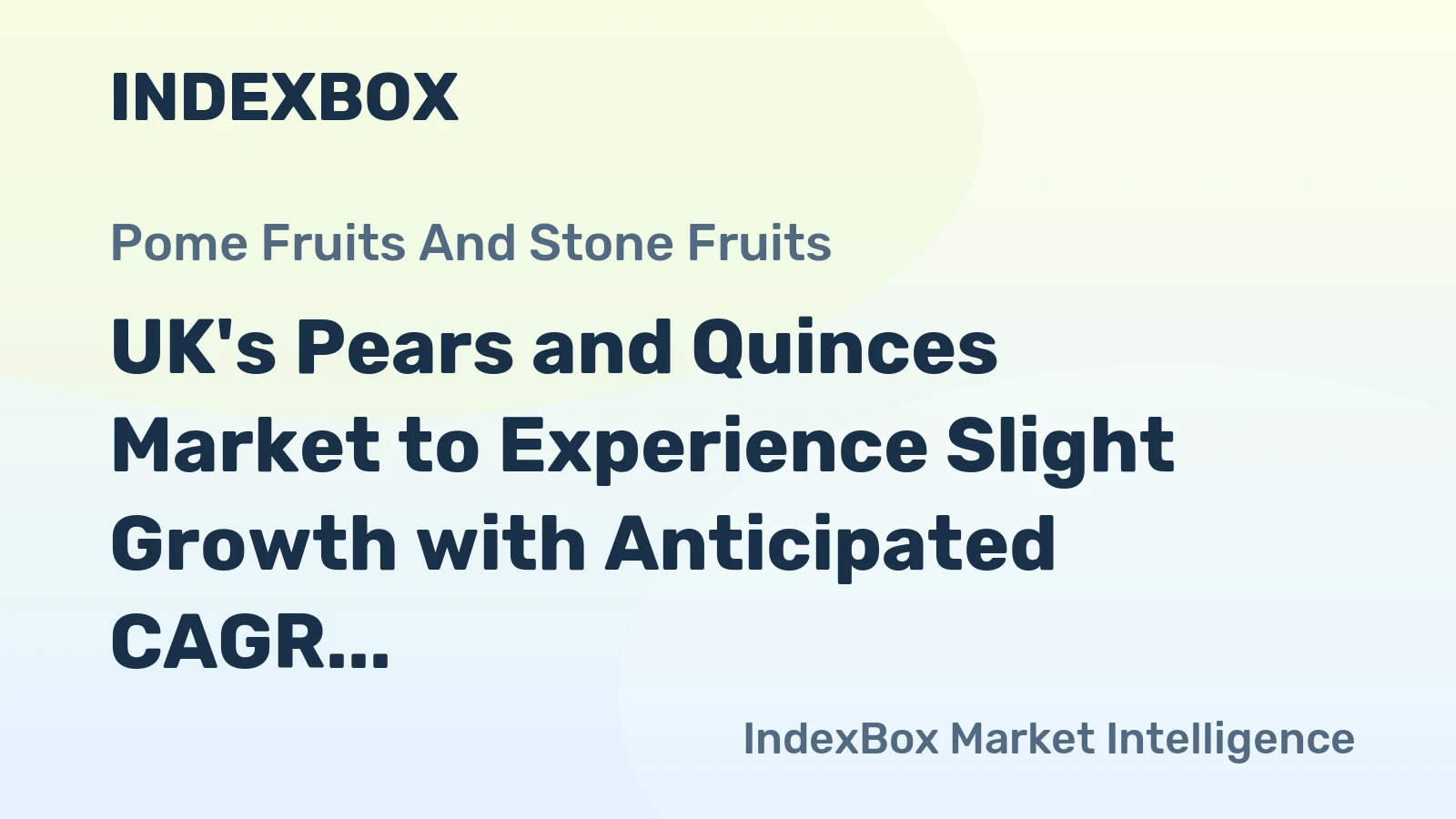 UK's Pears and Quinces Market to Experience Slight Growth with Anticipated CAGR of +0.1%