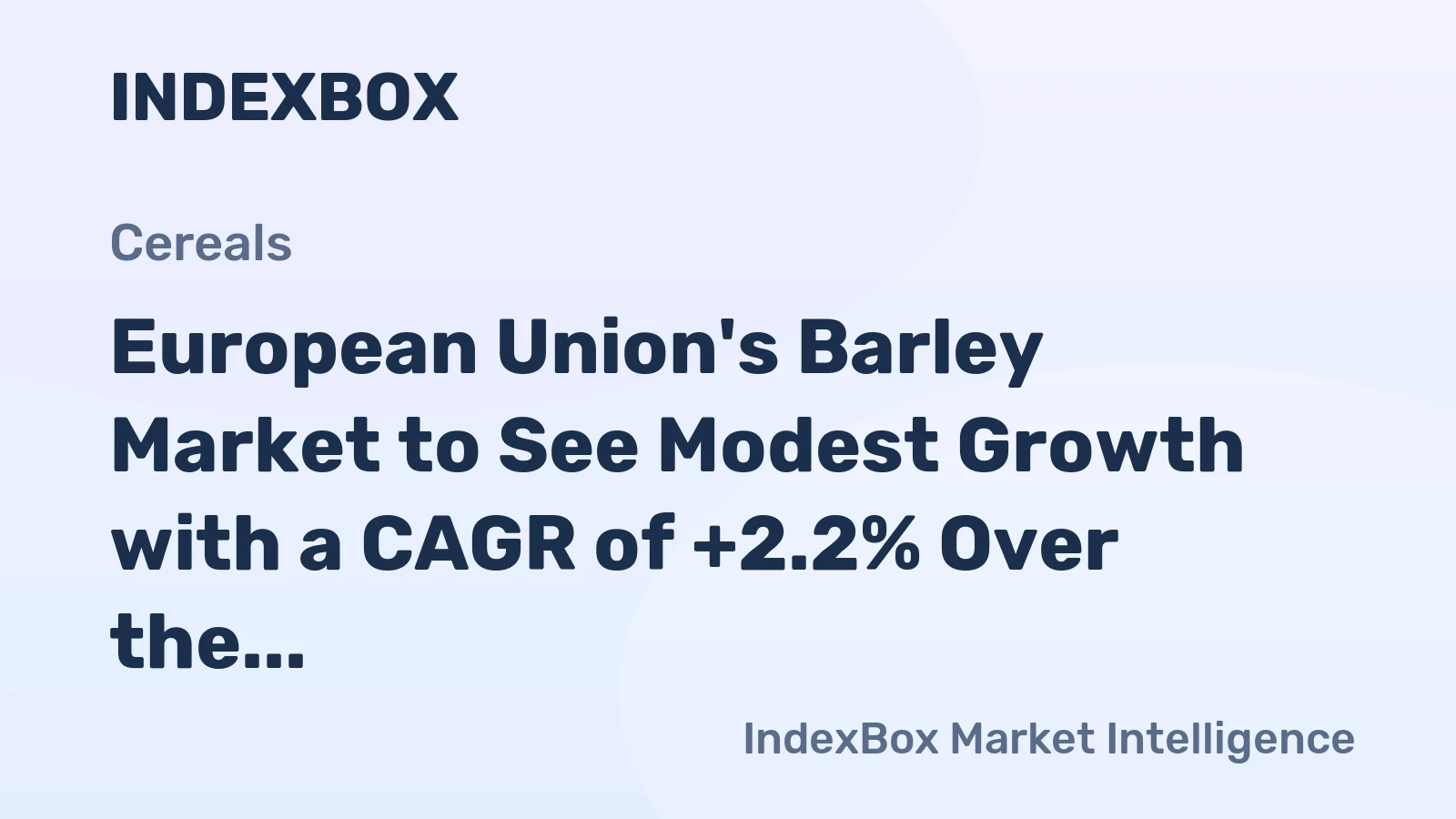 European Union's Barley Market to See Modest Growth with a CAGR of +2.2% Over the Next Decade, Reaching $17.8B by 2035