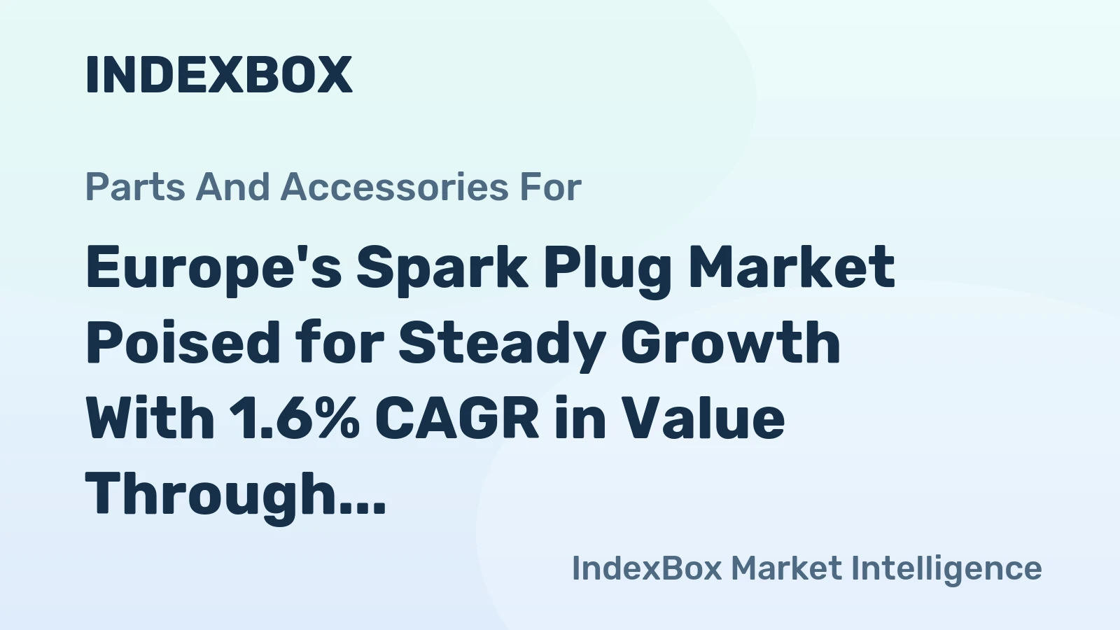 Europe's Spark Plug Market Poised for Steady Growth With 1.6% CAGR in Value Through 2035