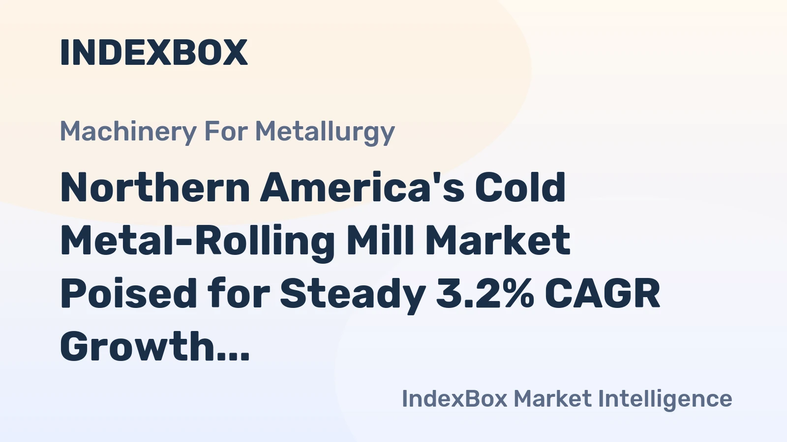 Northern America's Cold Metal-Rolling Mill Market Poised for Steady 3.2% CAGR Growth in Value
