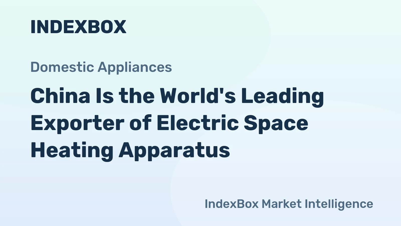 China Is the World's Leading Exporter of Electric Space Heating Apparatus 