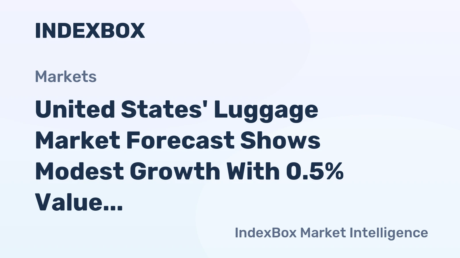 United States' Luggage Market Forecast Shows Modest Growth With 0.5% Value CAGR Through 2035