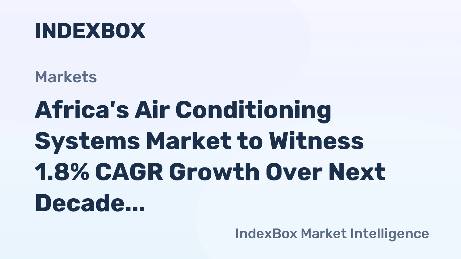 Africa's Air Conditioning Systems Market to Witness 1.8% CAGR Growth Over Next Decade