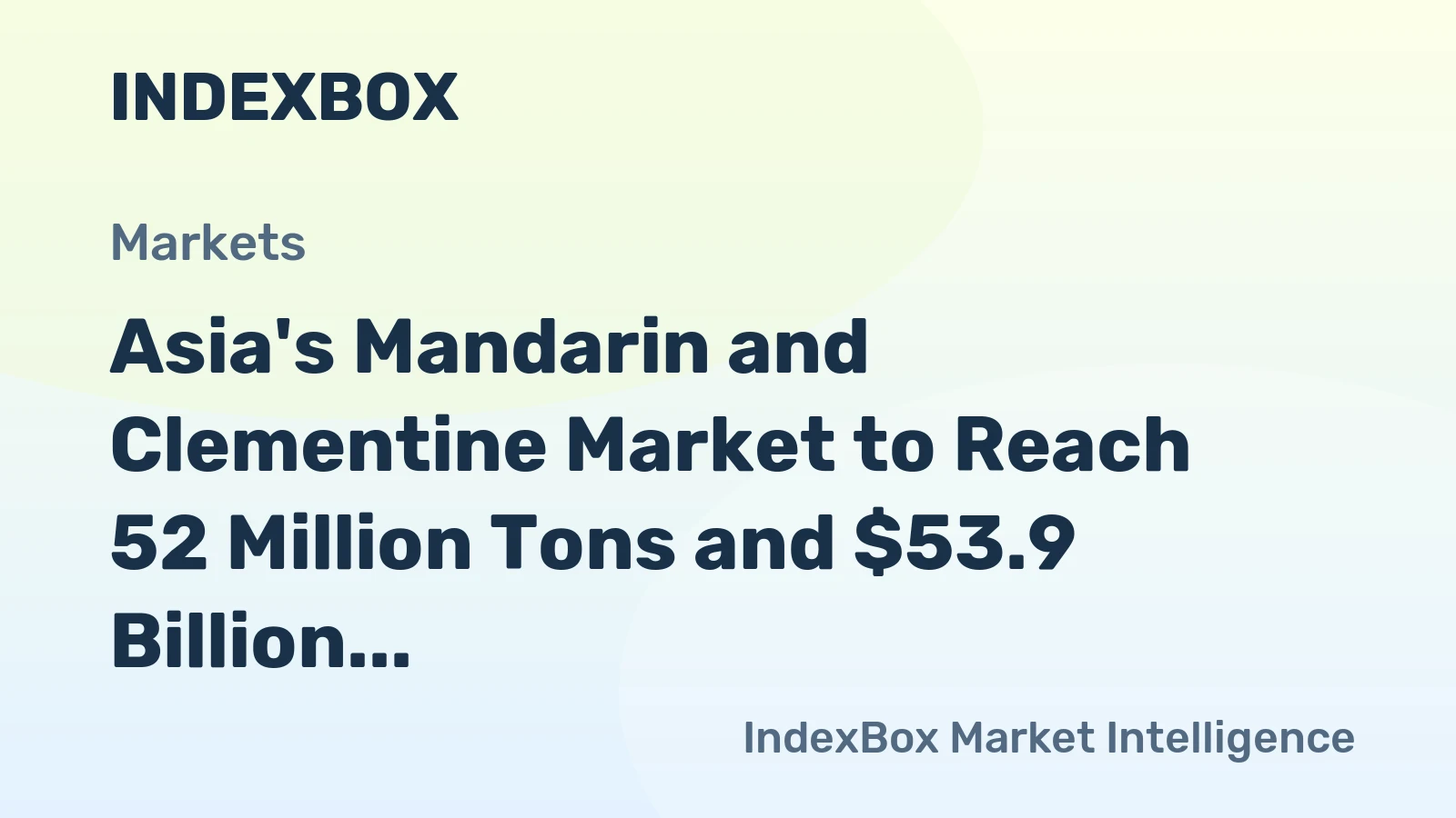 Asia's Mandarin and Clementine Market to Reach 52 Million Tons and $53.9 Billion by 2035