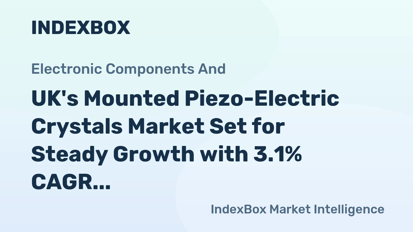 UK's Mounted Piezo-Electric Crystals Market Set for Steady Growth with 3.1% CAGR Value Increase Through 2035