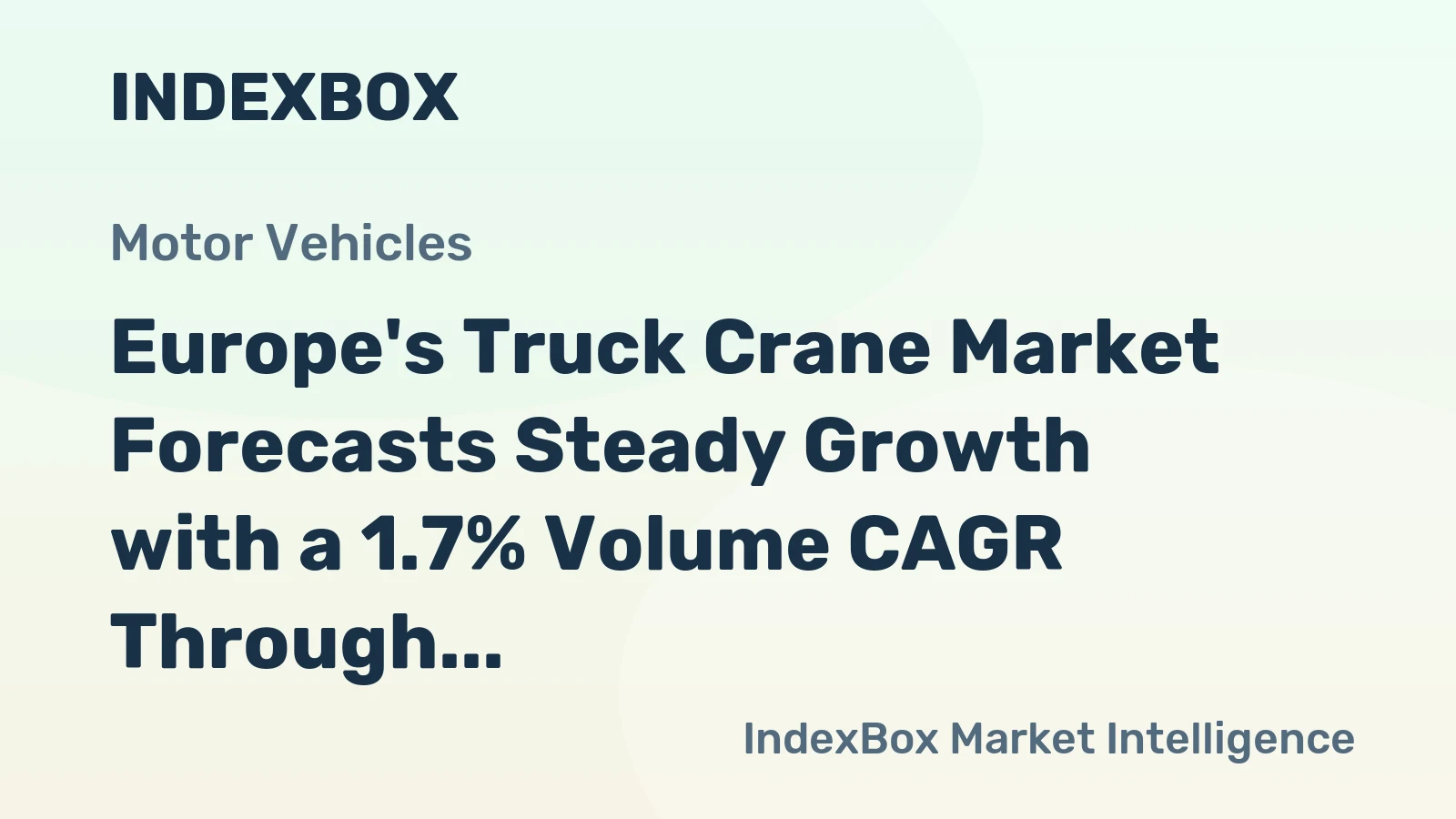 Europe's Truck Crane Market Forecasts Steady Growth with a 1.7% Volume CAGR Through 2035