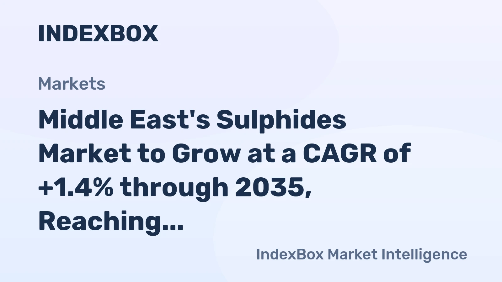 Middle East's Sulphides Market to Grow at a CAGR of +1.4% through 2035, Reaching $168M in Value