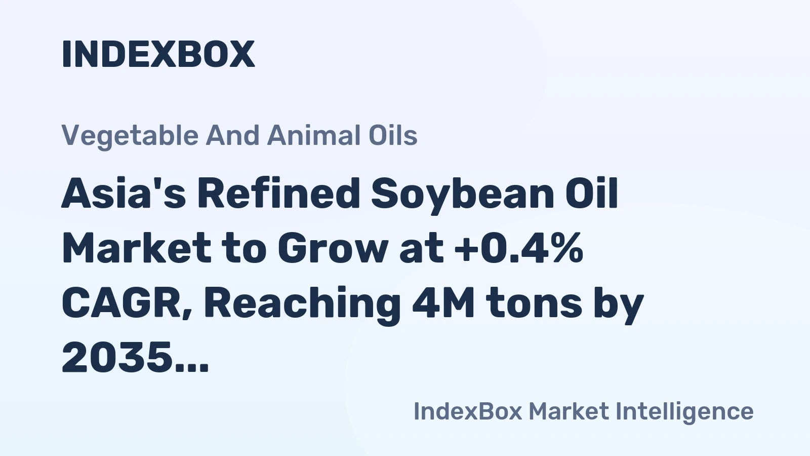 Asia's Refined Soybean Oil Market to Grow at +0.4% CAGR, Reaching 4M tons by 2035