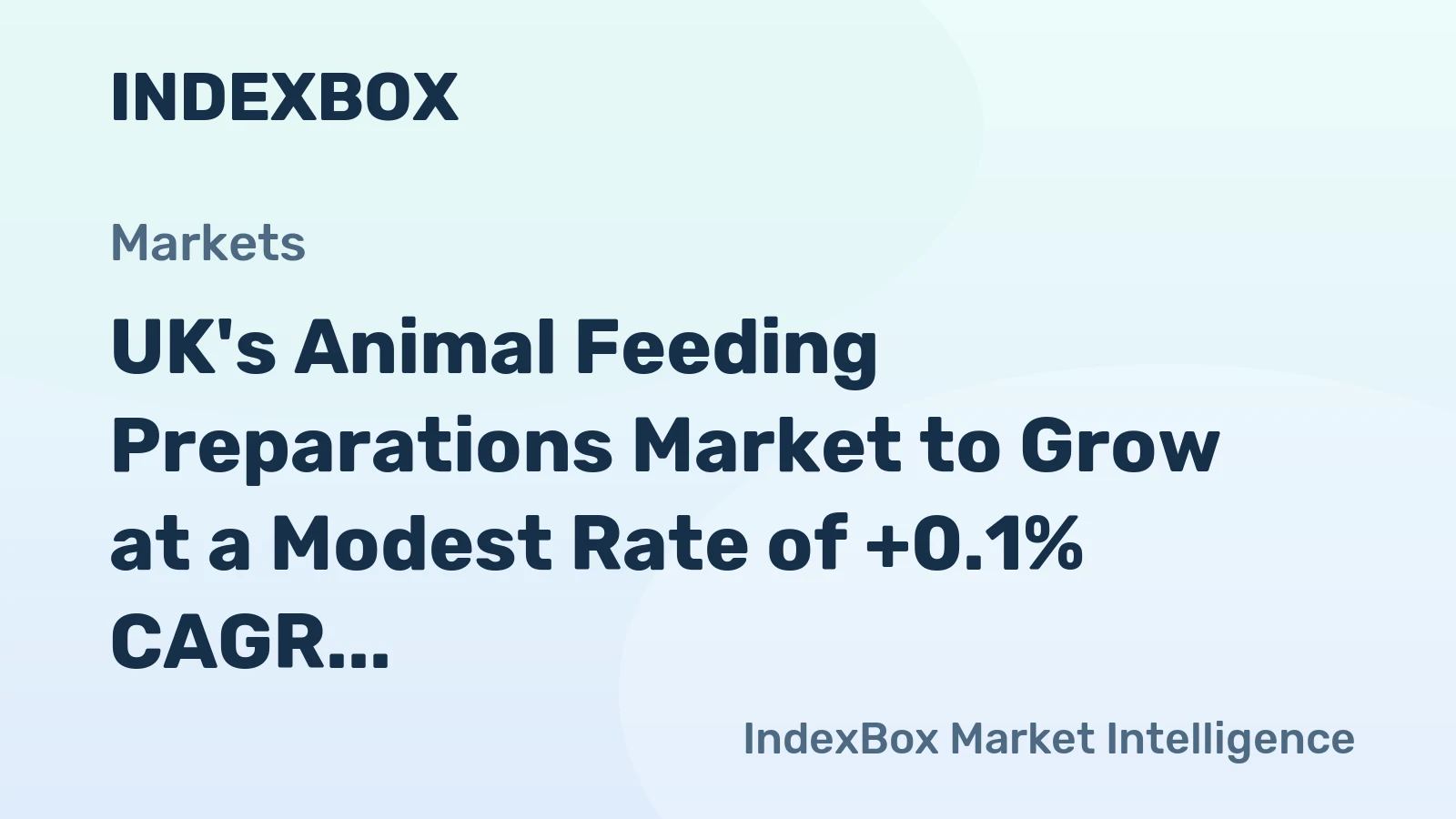 UK's Animal Feeding Preparations Market to Grow at a Modest Rate of +0.1% CAGR Through 2035