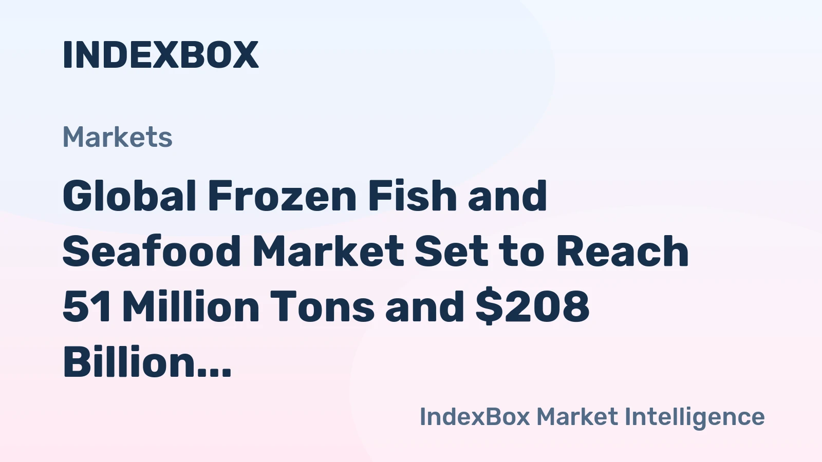 Global Frozen Fish and Seafood Market Set to Reach 51 Million Tons and $208 Billion by 2035