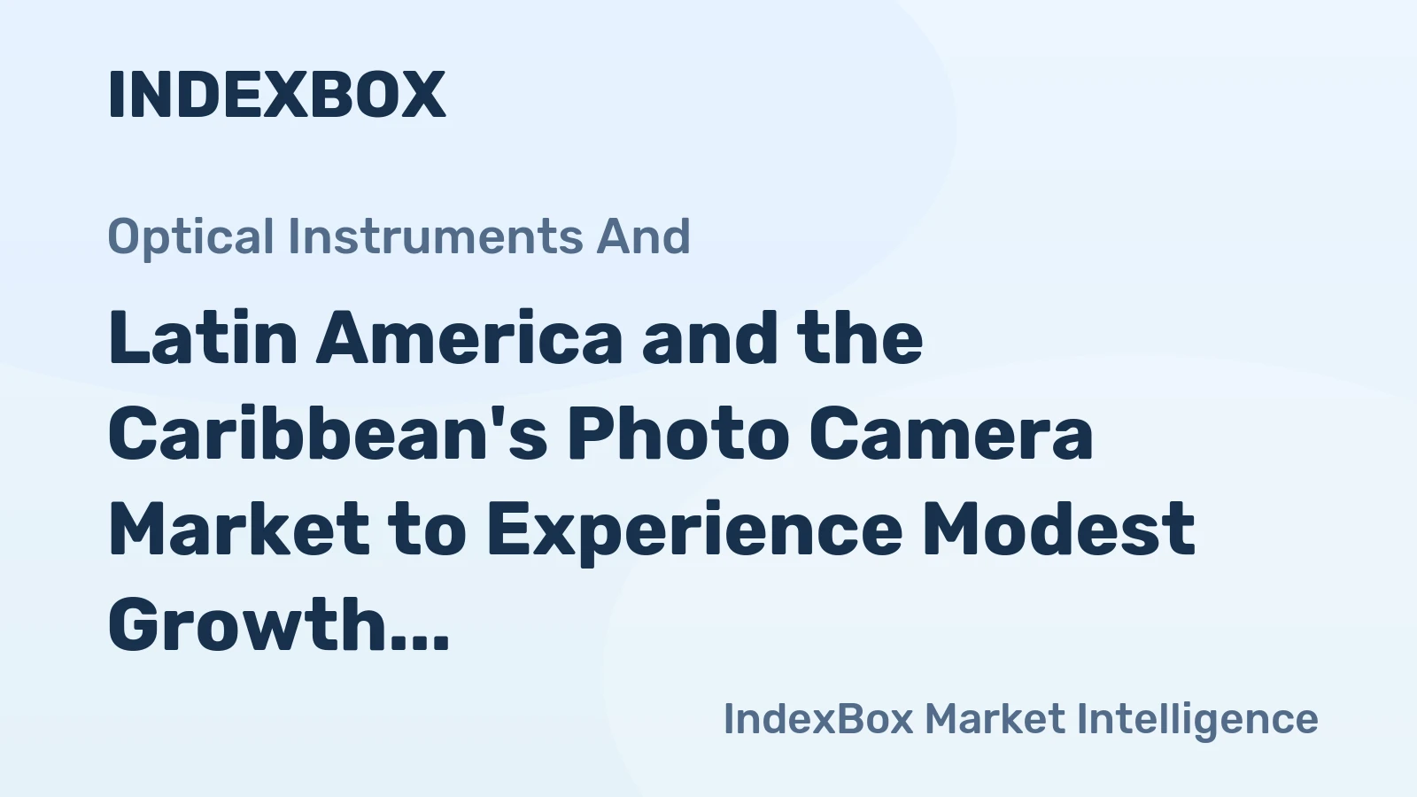 Latin America and the Caribbean's Photo Camera Market to Experience Modest Growth with +1.5% CAGR