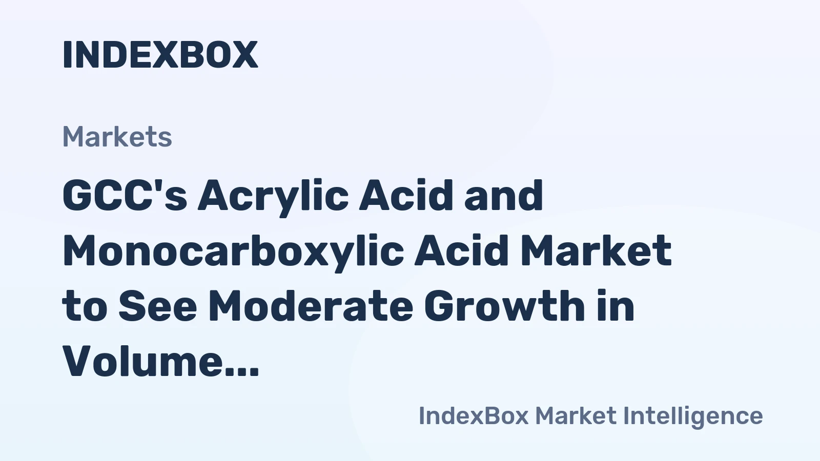 GCC's Acrylic Acid and Monocarboxylic Acid Market to See Moderate Growth in Volume and Value by 2035