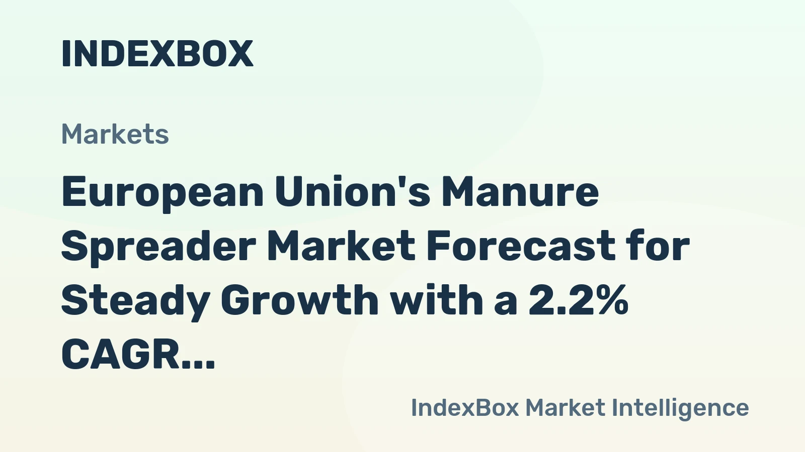 European Union's Manure Spreader Market Forecast for Steady Growth with a 2.2% CAGR