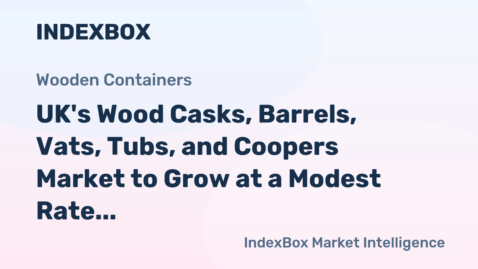 UK's Wood Casks, Barrels, Vats, Tubs, and Coopers Market to Grow at a Modest Rate of +0.1% CAGR from 2024 to 2035