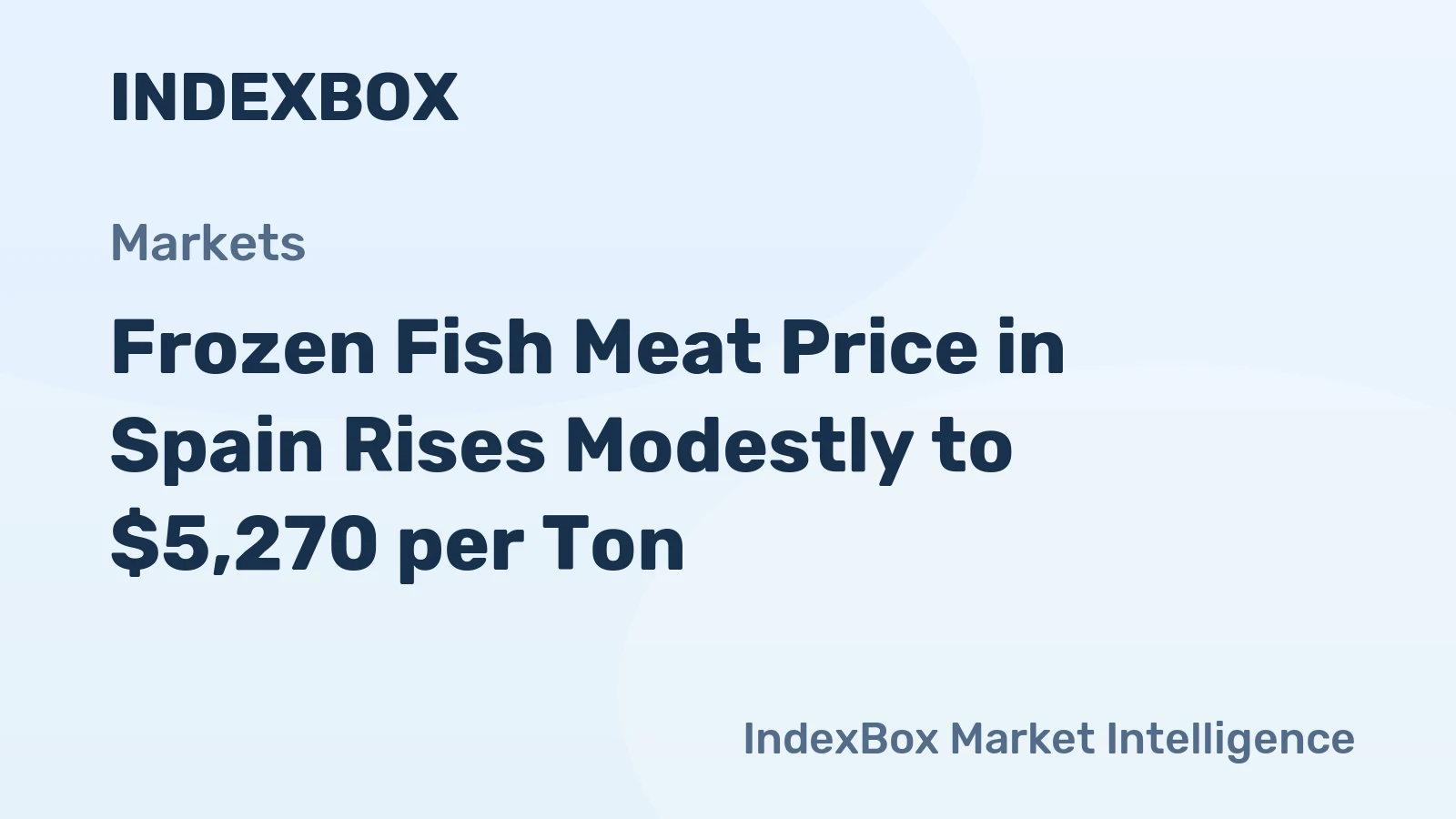 Frozen Fish Meat Price in Spain Rises Modestly to $5,270 per Ton