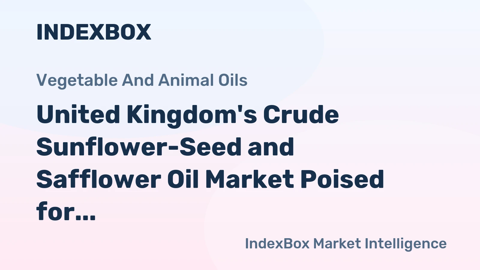 United Kingdom's Crude Sunflower-Seed and Safflower Oil Market Poised for Steady Growth With a +2.7% CAGR Through 2035