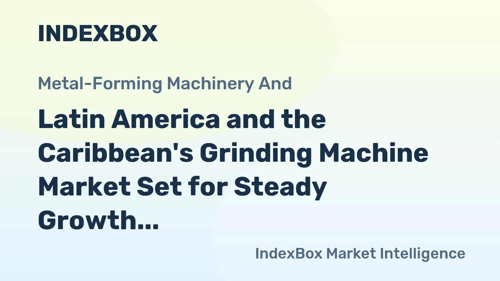 Latin America and the Caribbean's Grinding Machine Market Set for Steady Growth to 1.5 Million Units