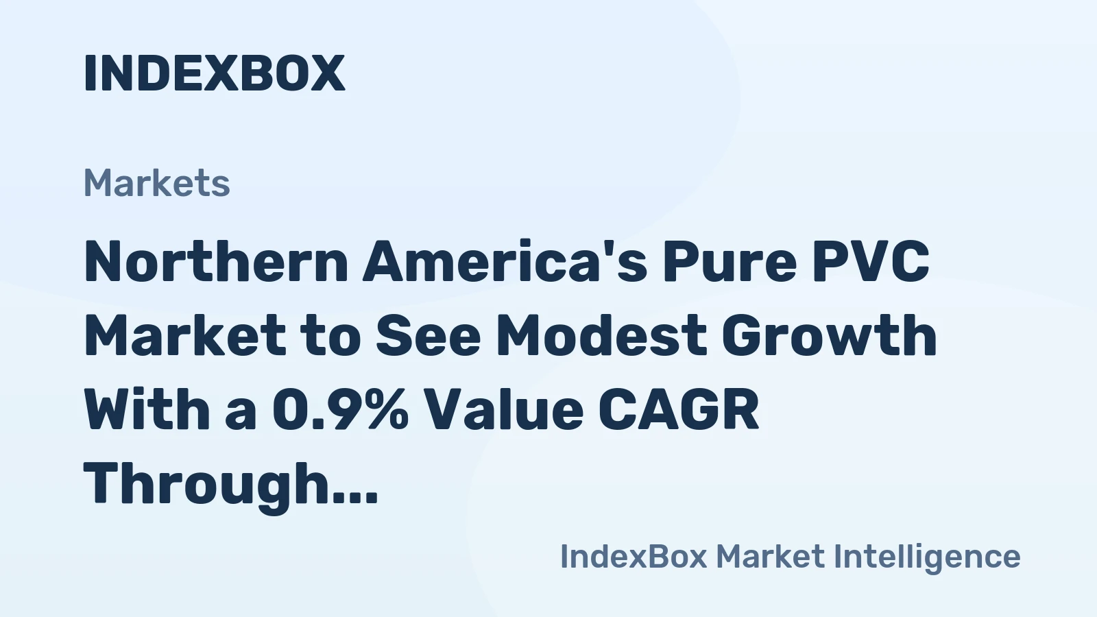 Northern America's Pure PVC Market to See Modest Growth With a 0.9% Value CAGR Through 2035