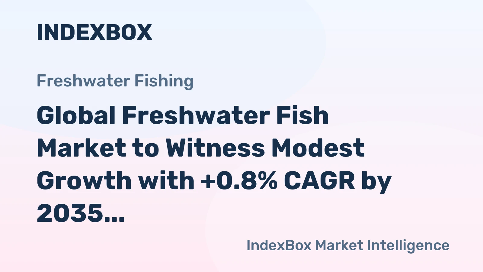 Global Freshwater Fish Market to Witness Modest Growth with +0.8% CAGR by 2035