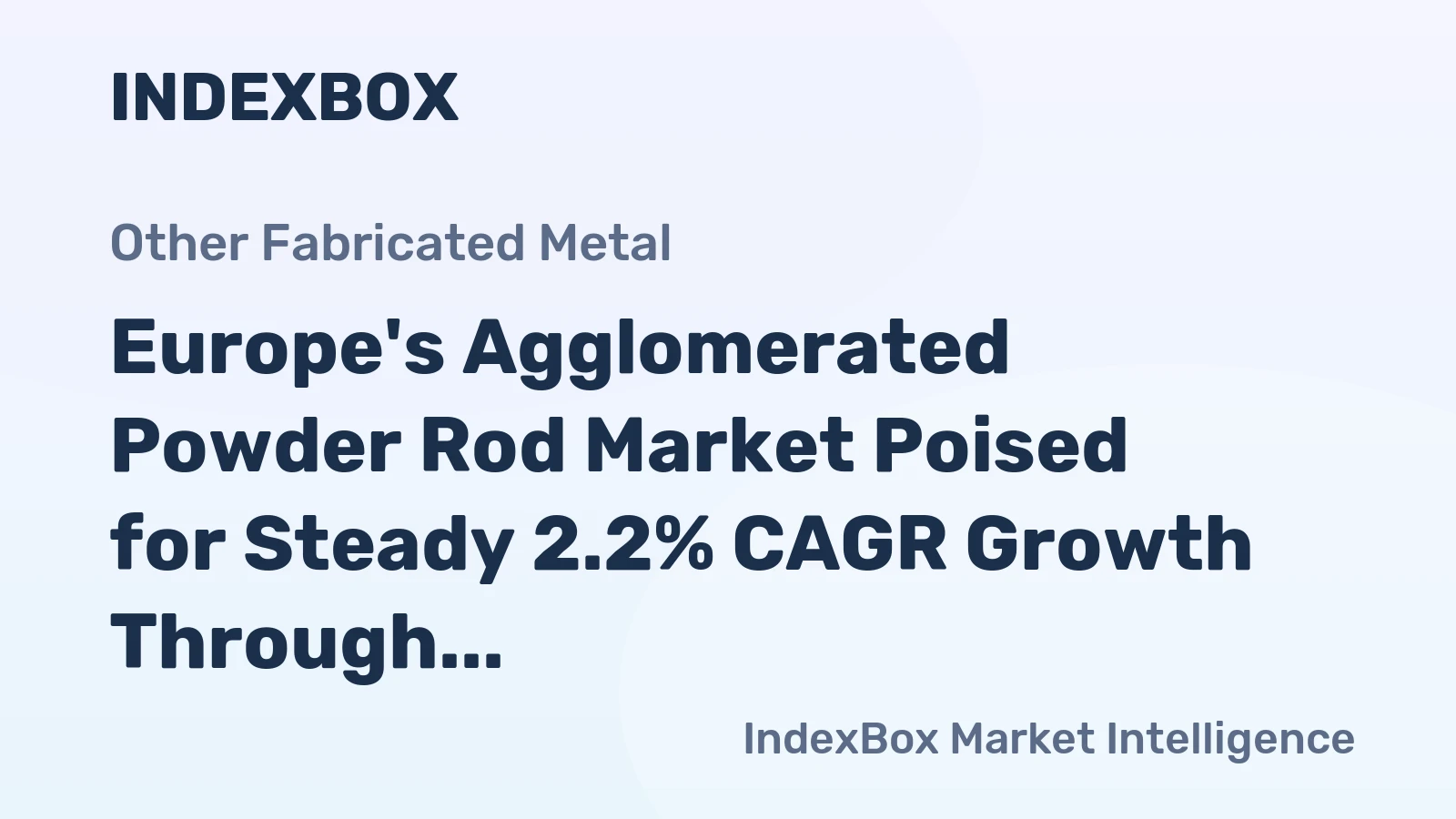 Europe's Agglomerated Powder Rod Market Poised for Steady 2.2% CAGR Growth Through 2035