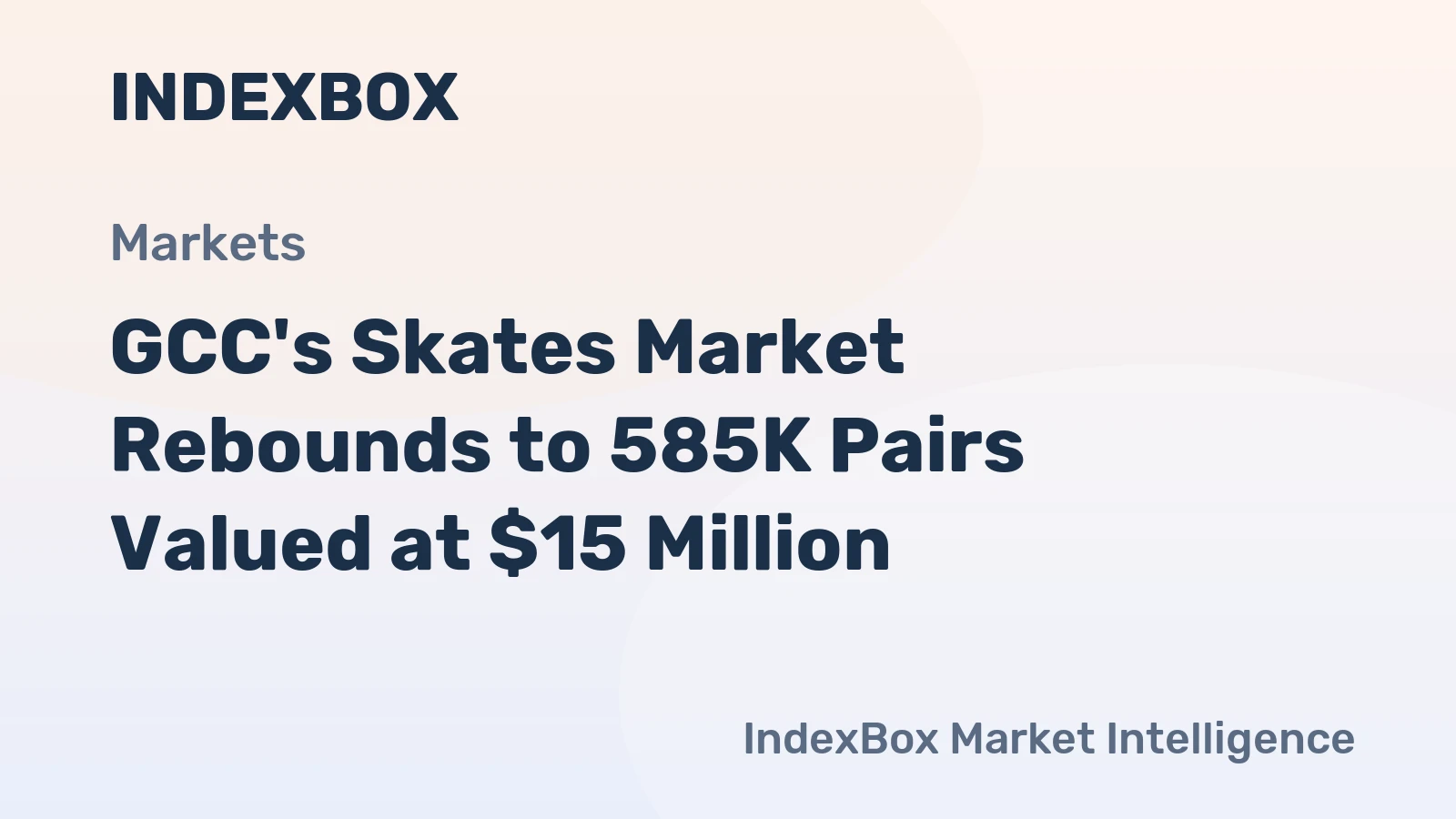 GCC's Skates Market Rebounds to 585K Pairs Valued at $15 Million