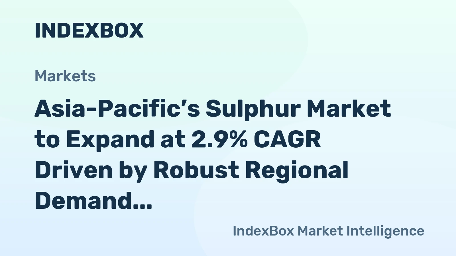 Asia-Pacific’s Sulphur Market to Expand at 2.9% CAGR Driven by Robust Regional Demand