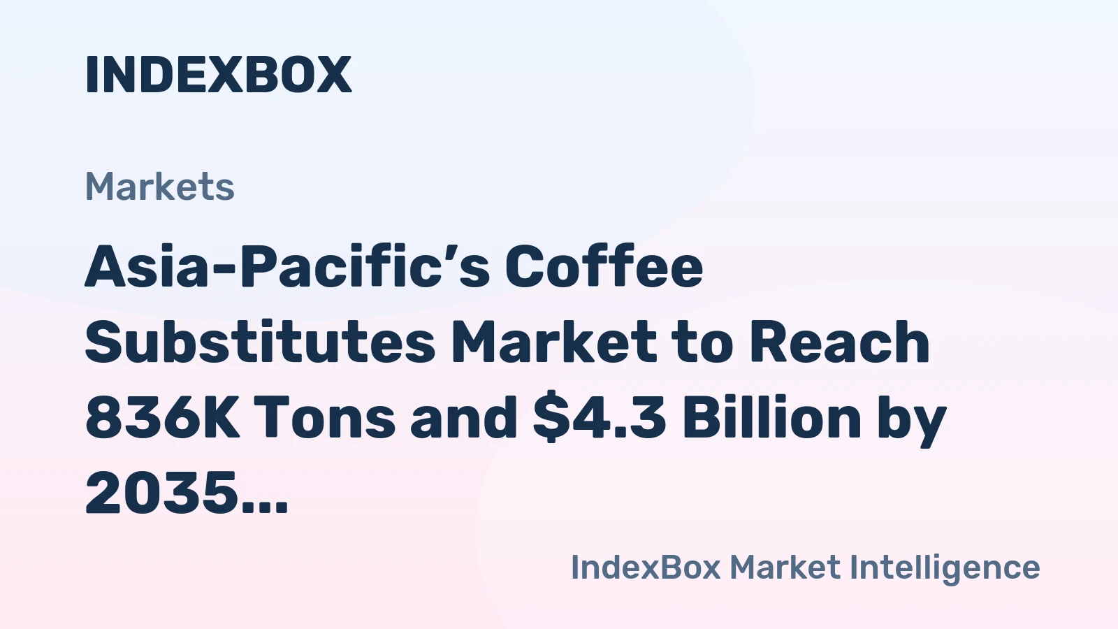 Asia-Pacific’s Coffee Substitutes Market to Reach 836K Tons and $4.3 Billion by 2035