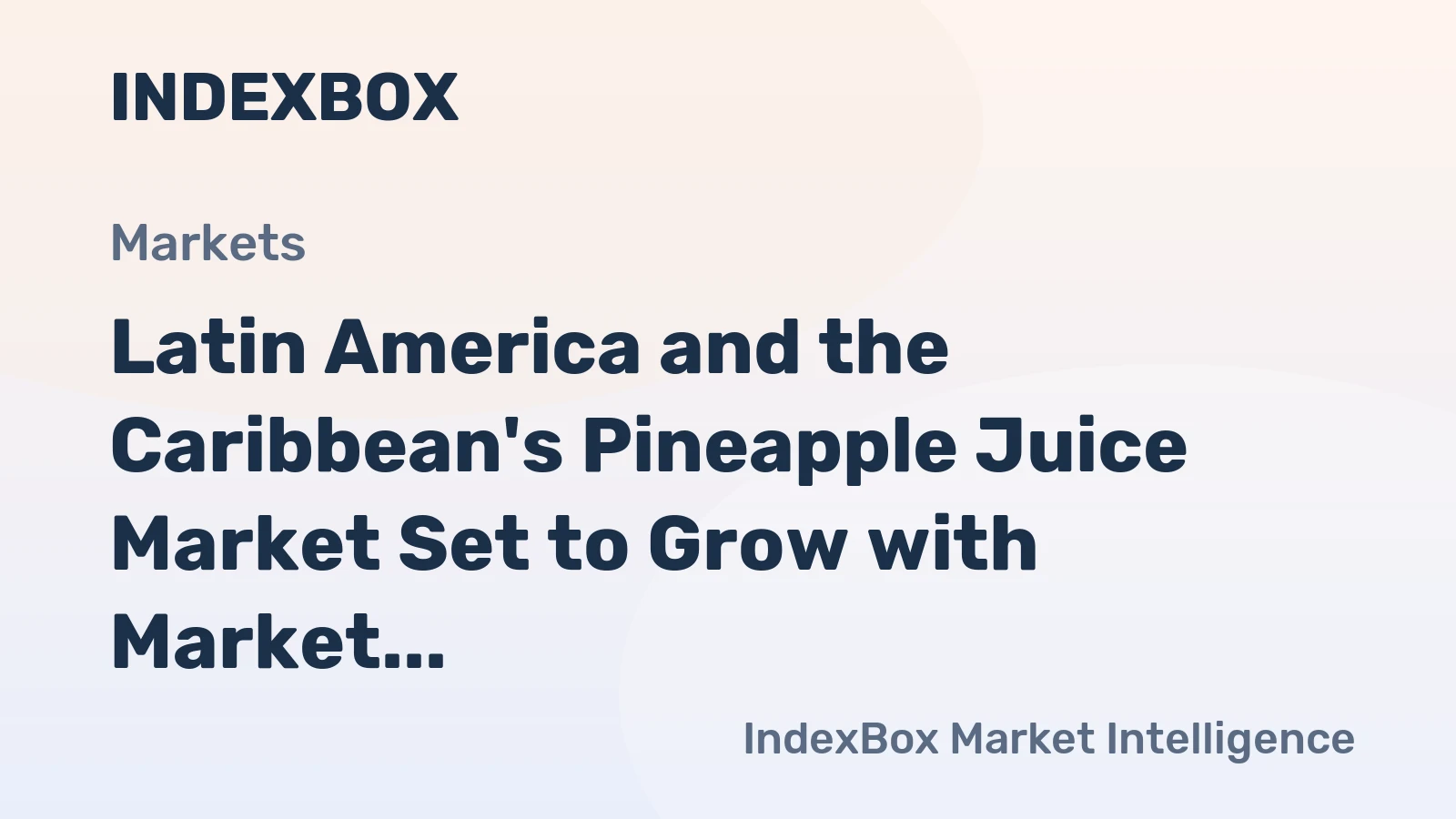 Latin America and the Caribbean's Pineapple Juice Market Set to Grow with Market Volume Reaching 146K Tons and Market Value of $134M by 2035