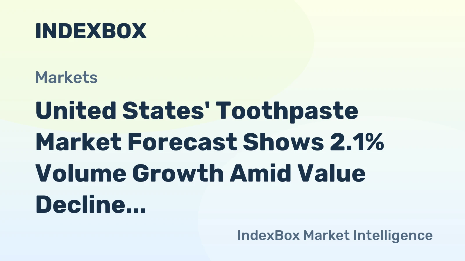 United States' Toothpaste Market Forecast Shows 2.1% Volume Growth Amid Value Decline