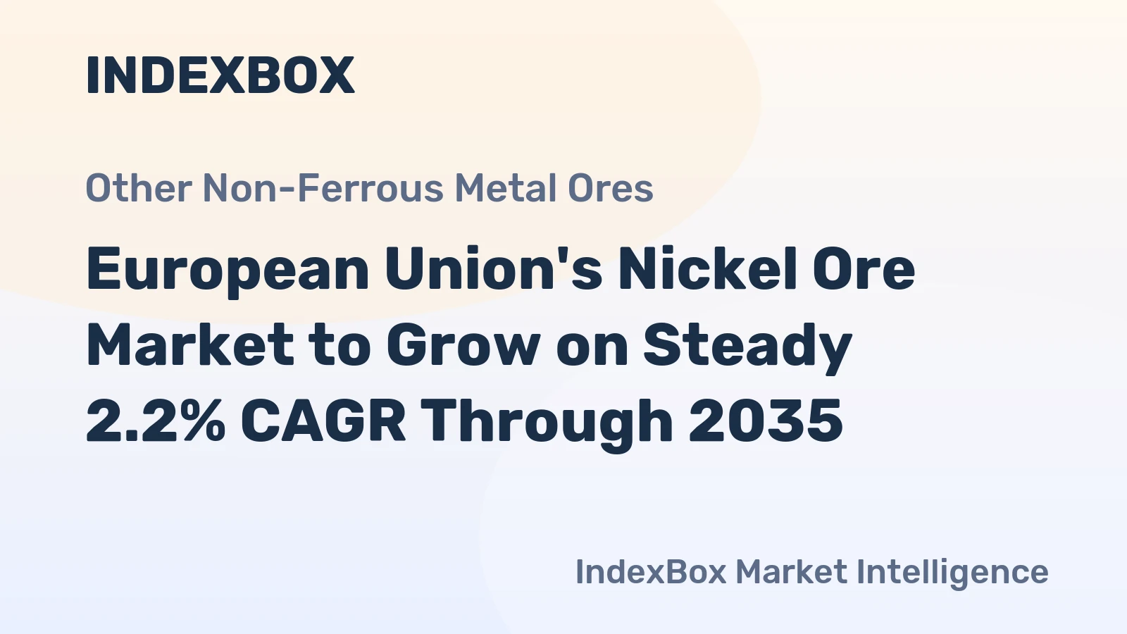 European Union's Nickel Ore Market to Grow on Steady 2.2% CAGR Through 2035