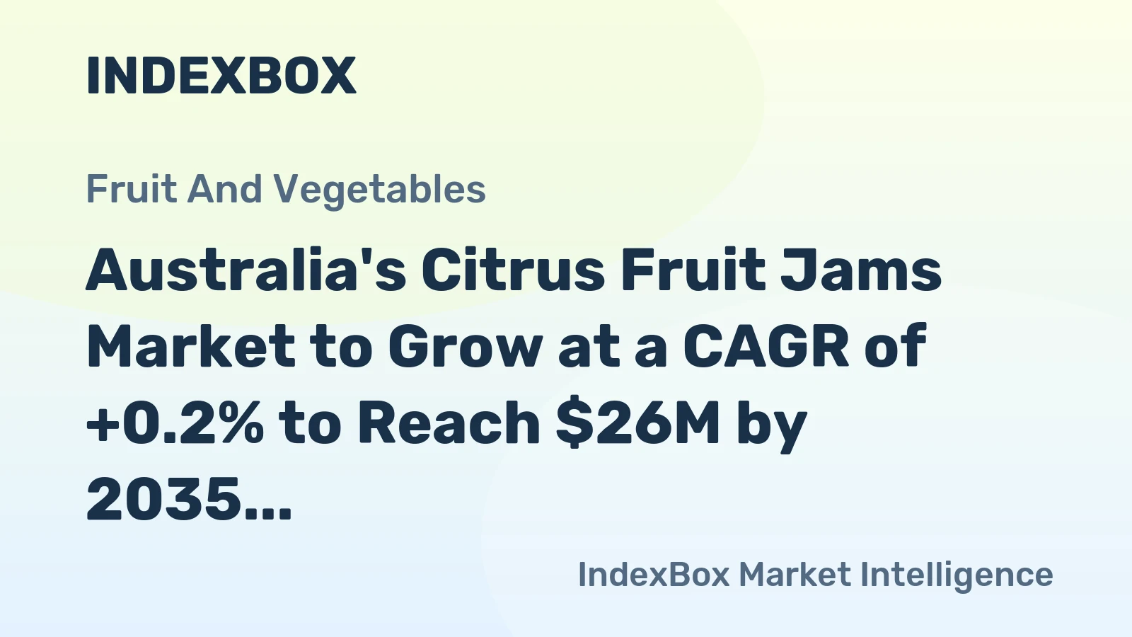 Australia's Citrus Fruit Jams Market to Grow at a CAGR of +0.2% to Reach $26M by 2035