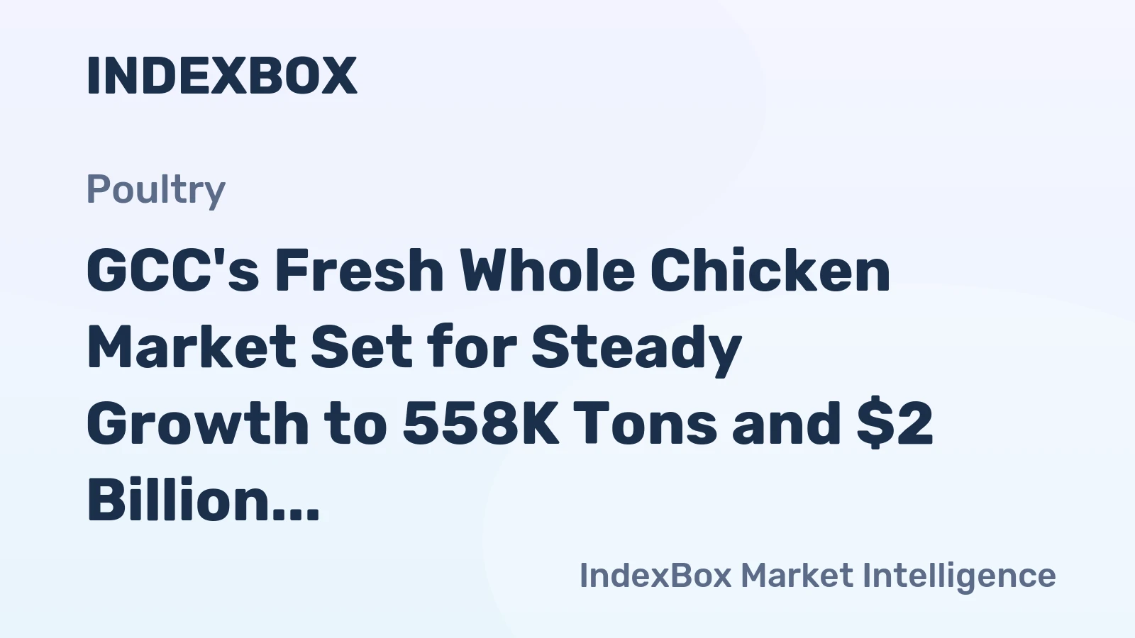 GCC's Fresh Whole Chicken Market Set for Steady Growth to 558K Tons and $2 Billion by 2035